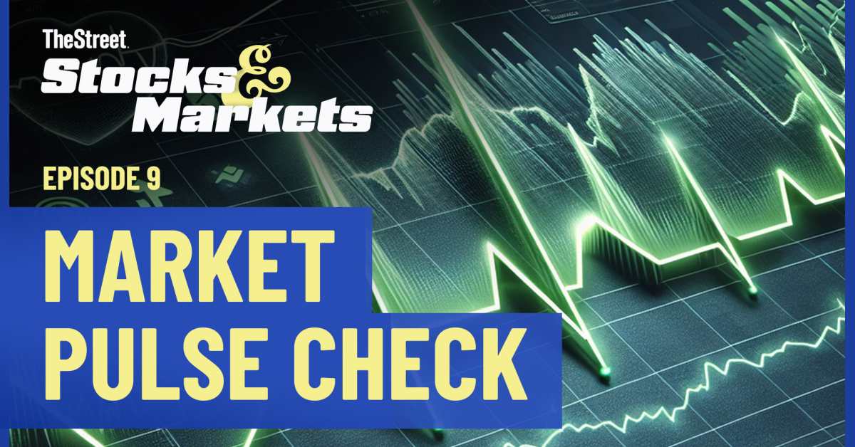 TheStreet Stocks & Markets Podcast #9: Market Pulse Check With Bob Lang ...